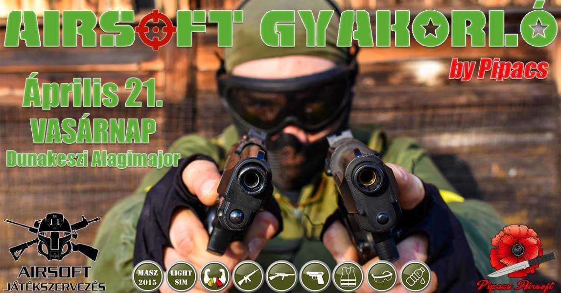 Airsoft gyakorló Alagimajor 04.21.-Magyarország